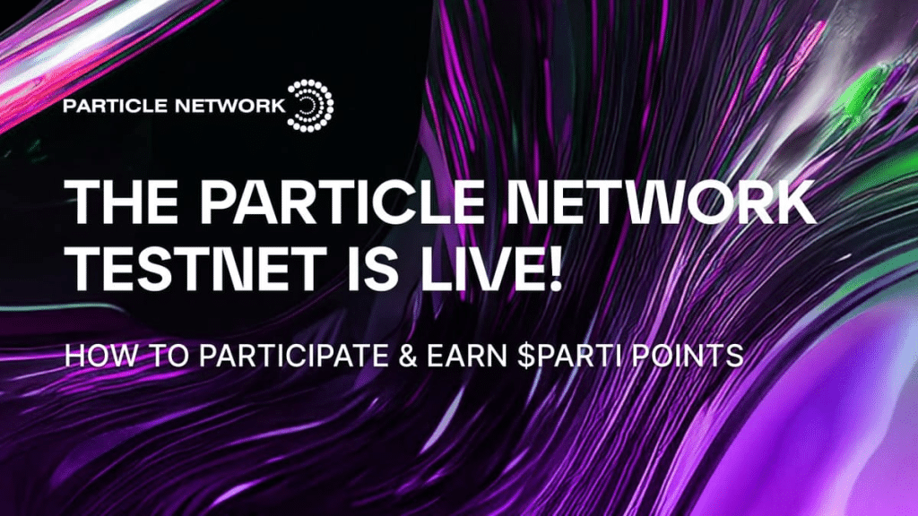 Particle Network ($PARTI) Airdrop Guide | How To Join?