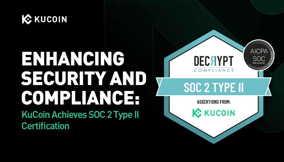 Kucoin Achieves Soc 2 Type Ii Certification Strengthening Security And Compliance Standards